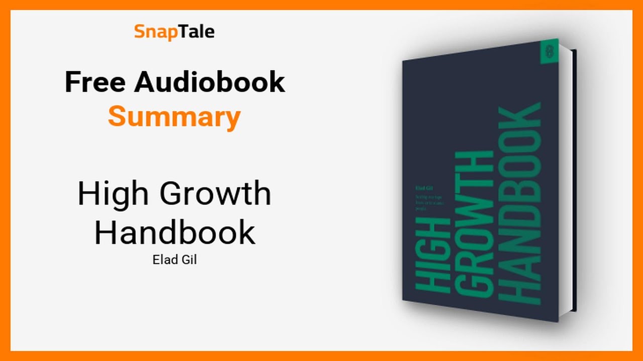 High Growth Handbook by Elad Gil: 14 Minute Summary - YouTube