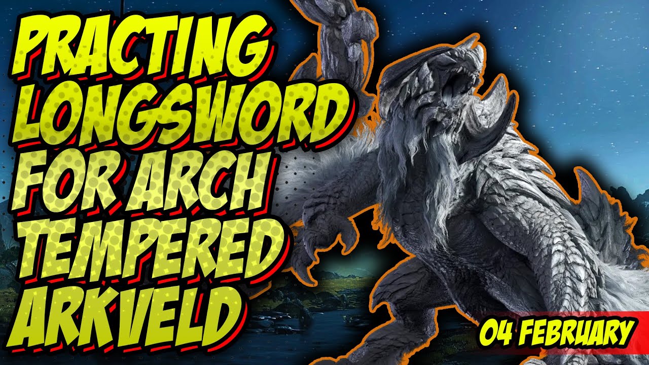 Practicing Longsword For Arch Tempered Arkveld | Monster Hunter Wilds ...
