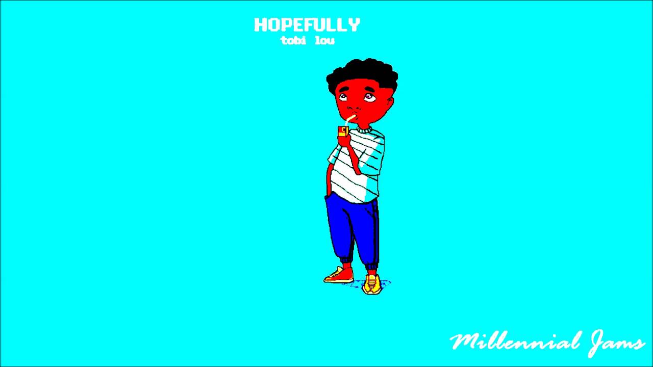 Tobi lou - Hopefully - YouTube