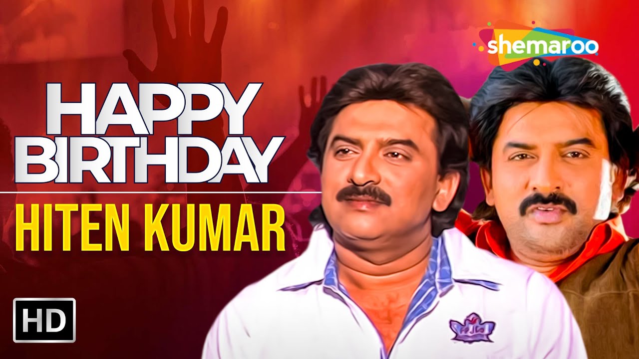 Happy Birthday Gujarati Superstar HITEN KUMAR @shemaroogujarati | Hiten ...