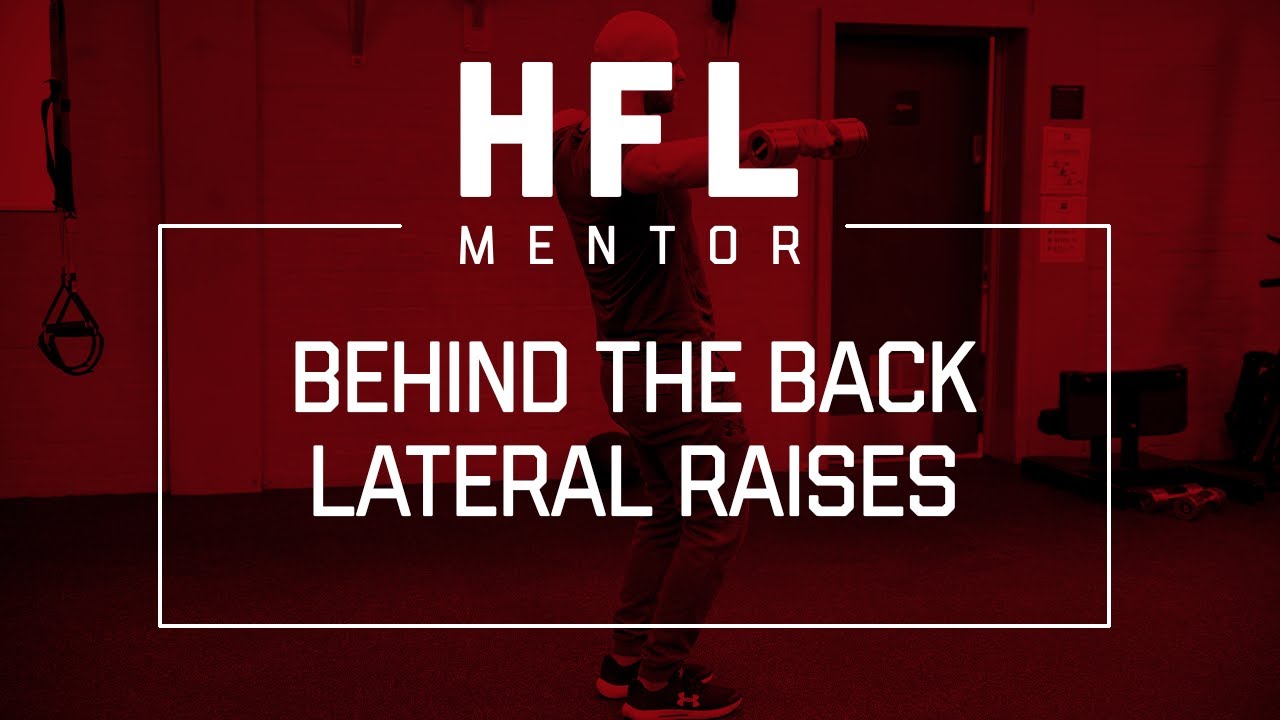 Behind The Back Lateral Raises | The HFL Mentor - YouTube
