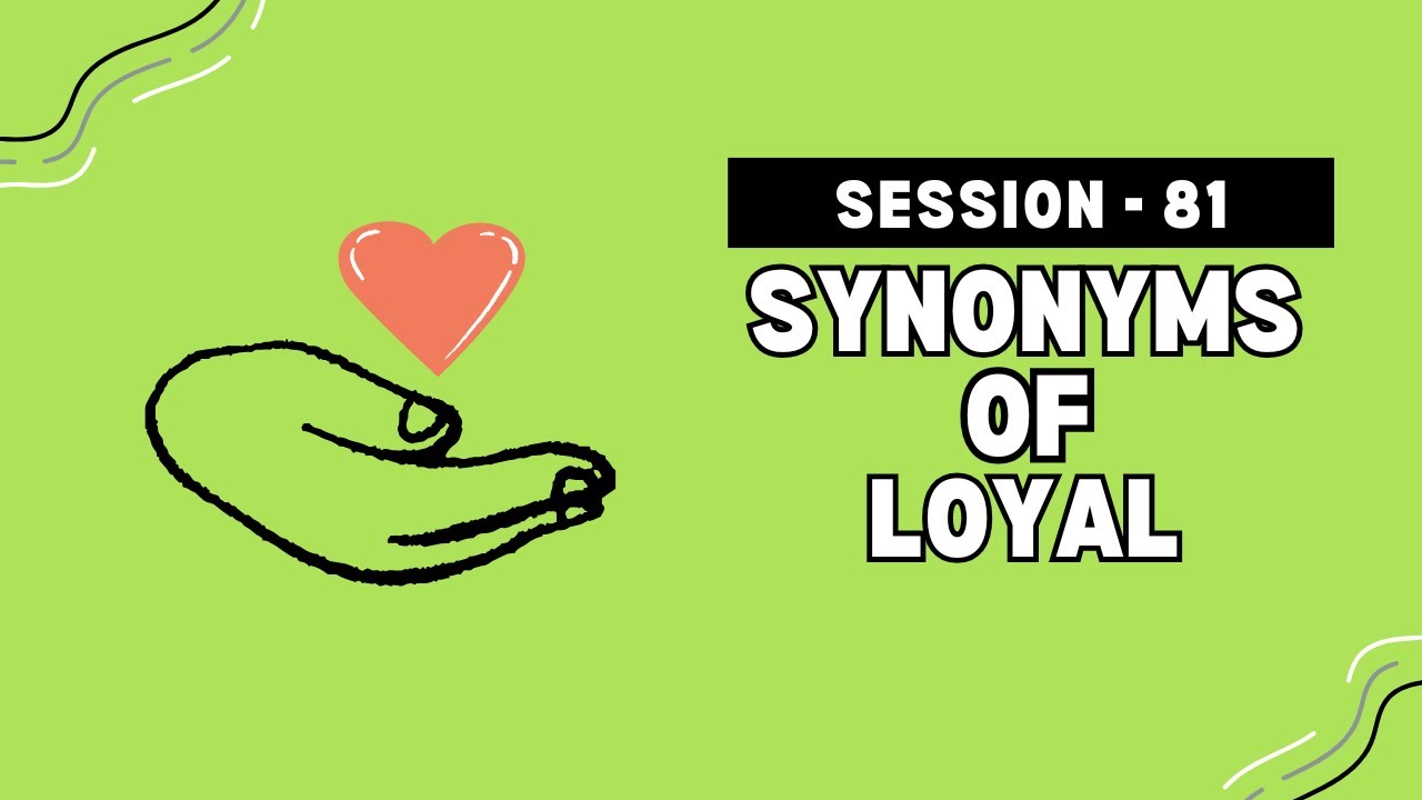 Session 82 - Synonyms of loyal - YouTube