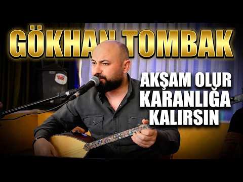 Gökhan Tombak - Akşam Olur Karanlığa Kalırsın (Canlı Performans)