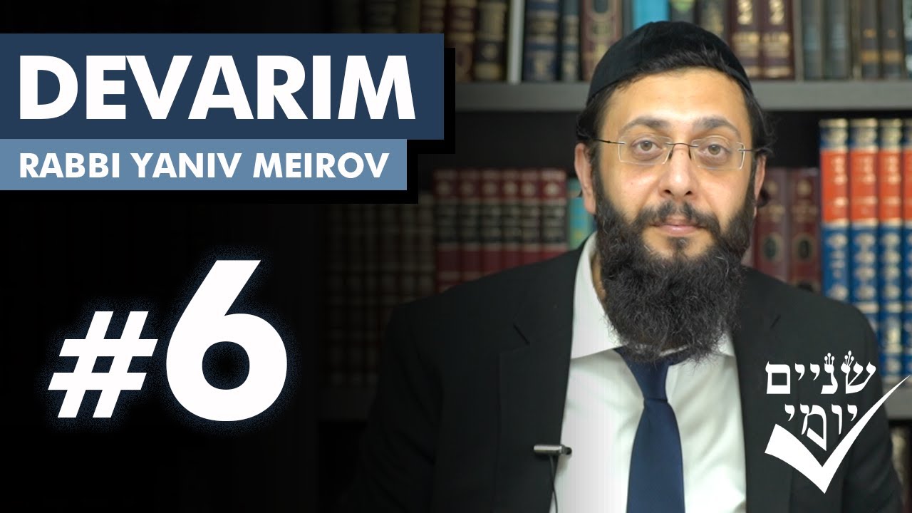 Shnayim Yomi - Devarim - Shishi - #6 - YouTube