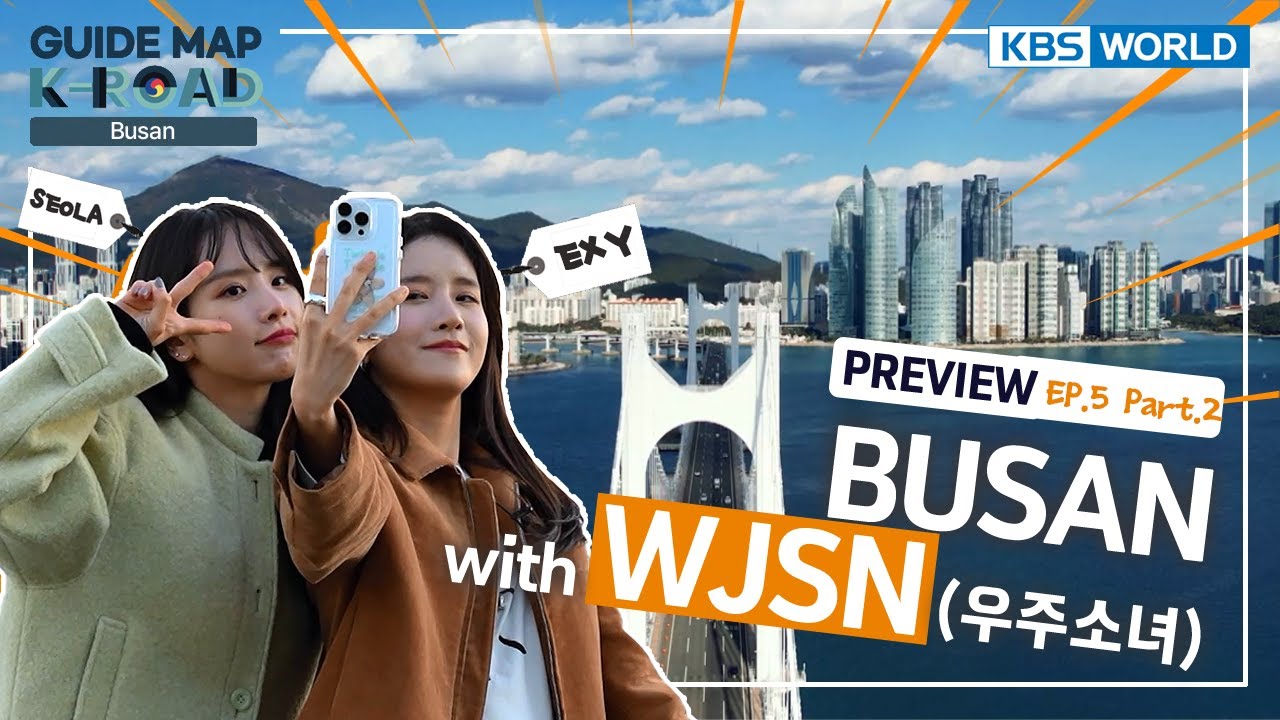 [KBS WORLD] "Guide map K-ROAD" Ep.18-2 (PREVIEW) - WJSN will invite you ...