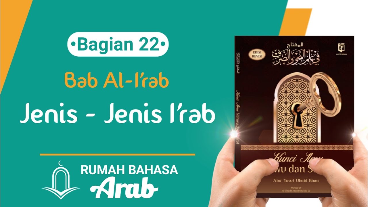 Bagian 22 Nahwu Dasar | Bab Al-I'rab | Jenis-Jenis I'rab - YouTube