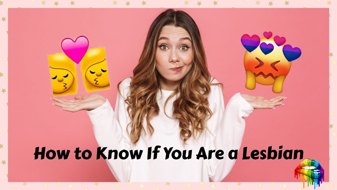 How To Know If You Are A Lesbian Youtube