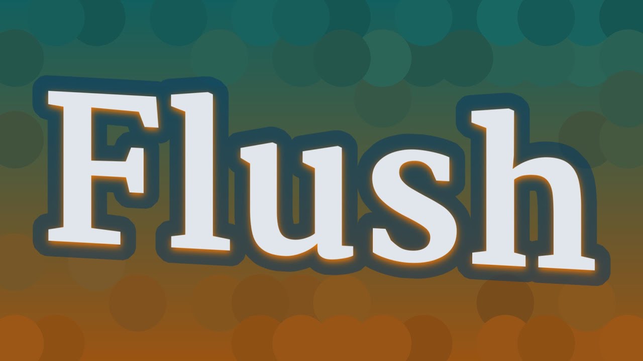 FLUSH pronunciation • How to pronounce FLUSH - YouTube