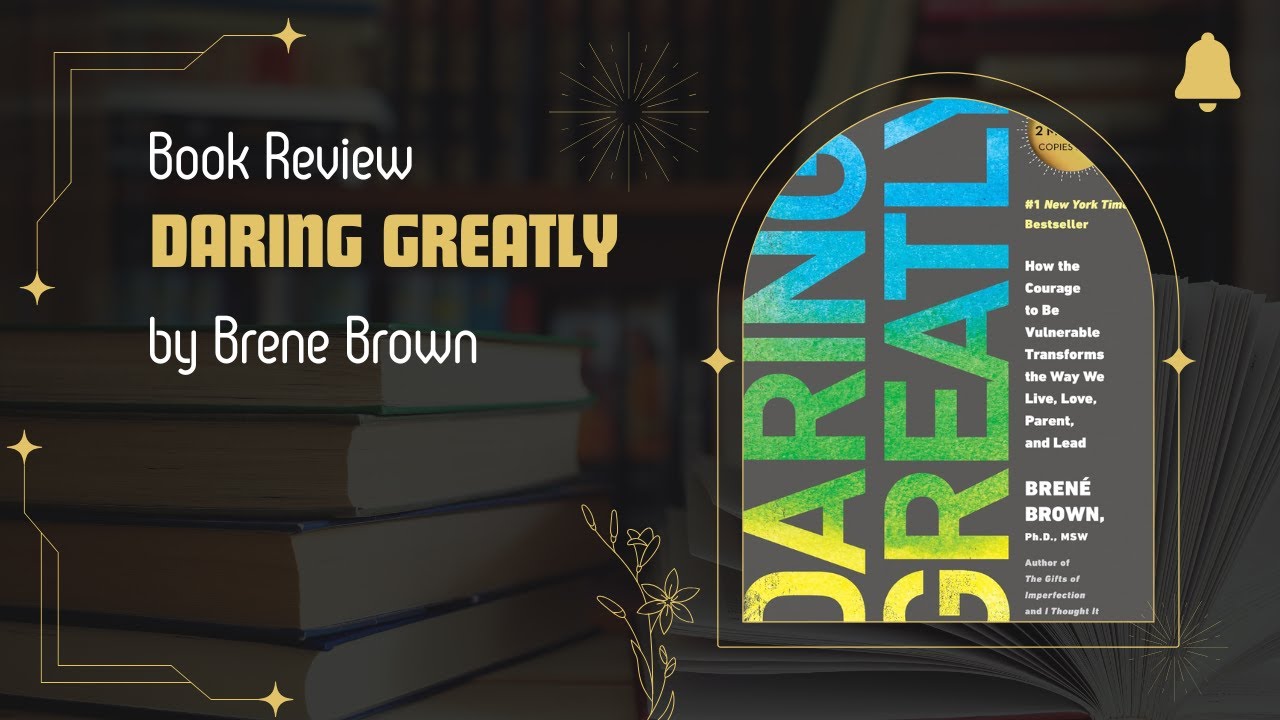 Daring Greatly by Brené Brown | Book Review - YouTube