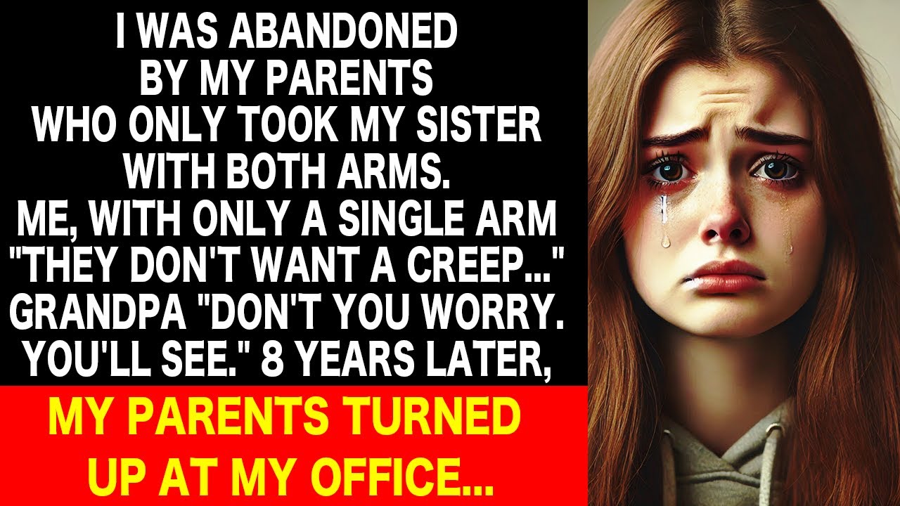 Abandoned by parents for missing an arm. 8 years later, they entered my ...