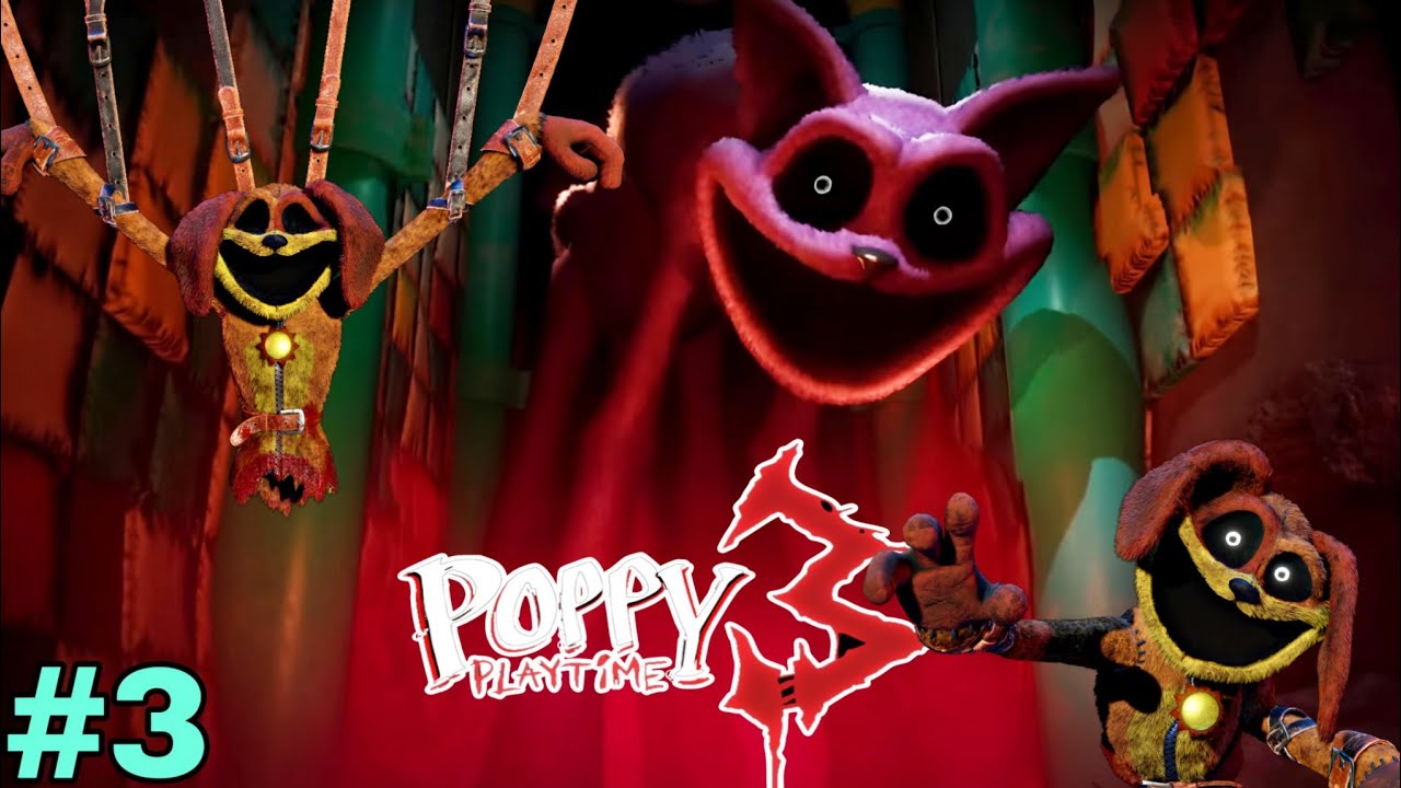 Poppy Playtime Chapter 3 Gameplay #3 #poppyplaytimechapter3 # ...