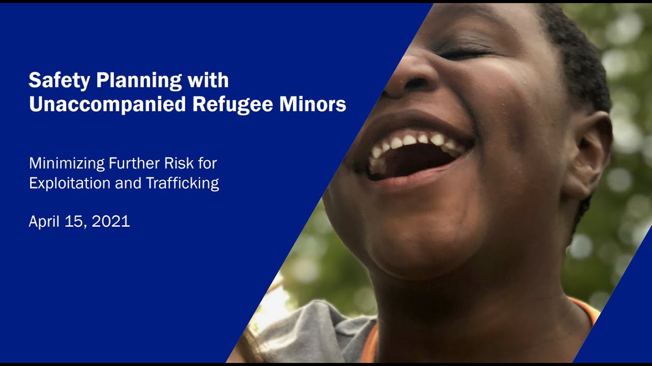 Safety Planning with Unaccompanied Refugee Minors - YouTube