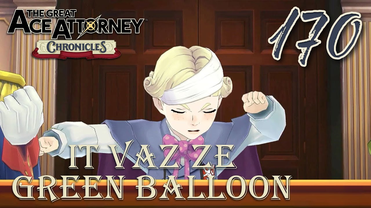 It vaz ze green balloon - [The Great ACE ATTORNEY Chronicles] (FR ...