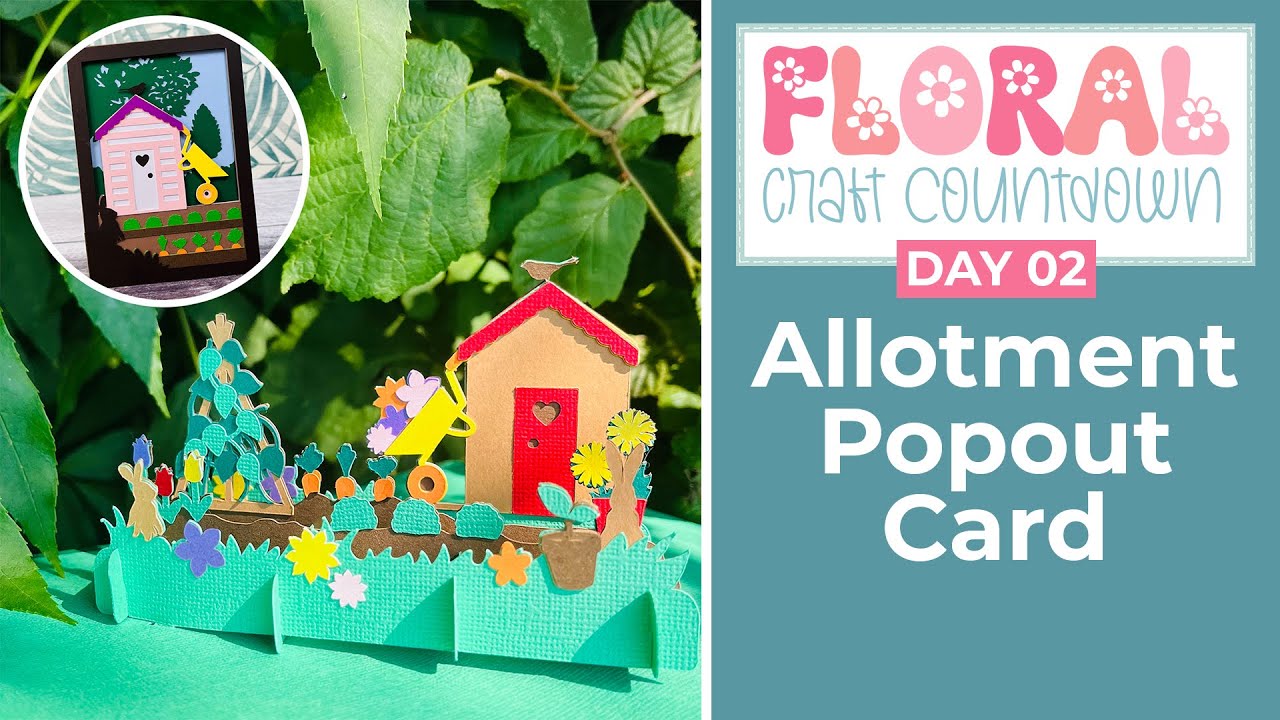 Allotment Popout Card Template 🌼 Day 02 Floral Craft Countdown 2024 ...
