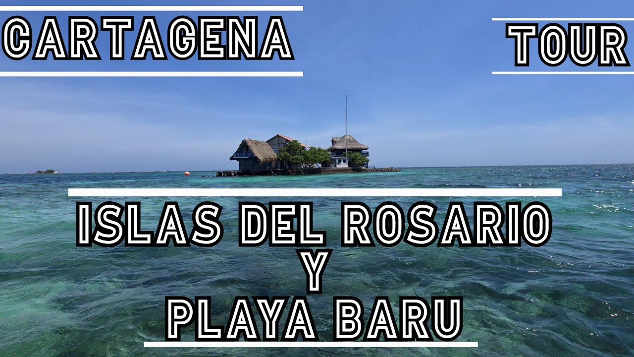 Tour por las Islas del rosario y playa barú en Cartagena | ¿vale la ...
