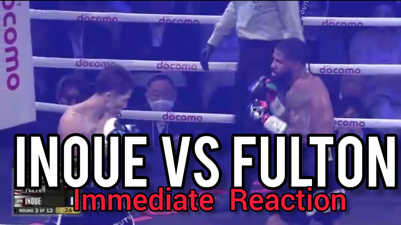 (LIVE) Naoya Inoue vs Stephen Fulton Immediate Reaction - YouTube