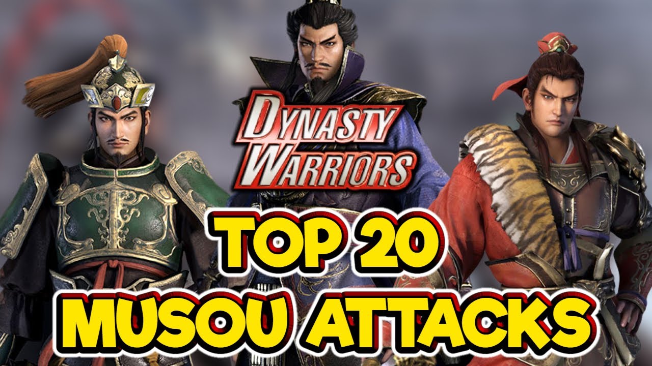 Dynasty Warriors - Top 20 Musou Attacks - YouTube