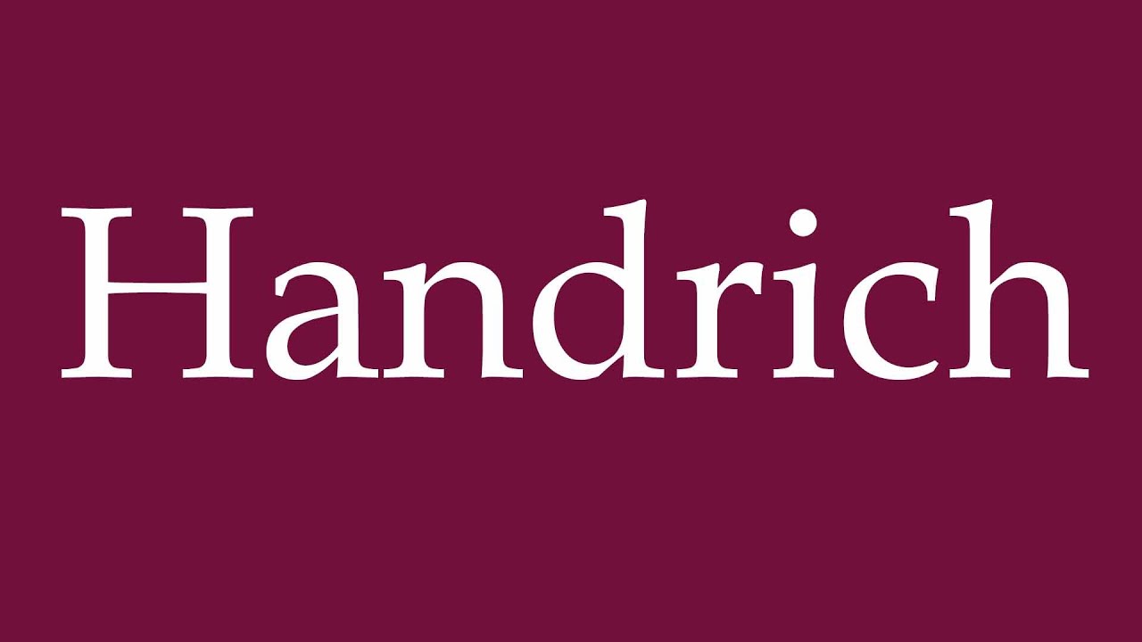 How to Pronounce ''Handrich'' Correctly in German - YouTube