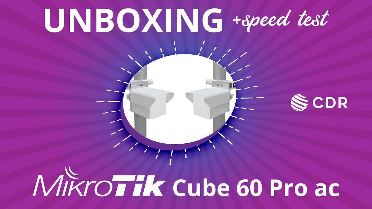MikroTik Cube 60 Pro AC | Unboxing | Speed test | CubeG-5ac60aypair ...