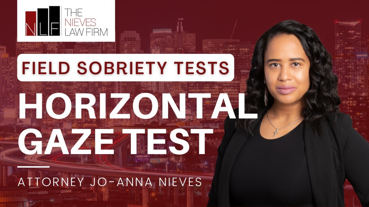 Standardized Field Sobriety Tests Part 1: Horizontal Gaze Nystagmus ...