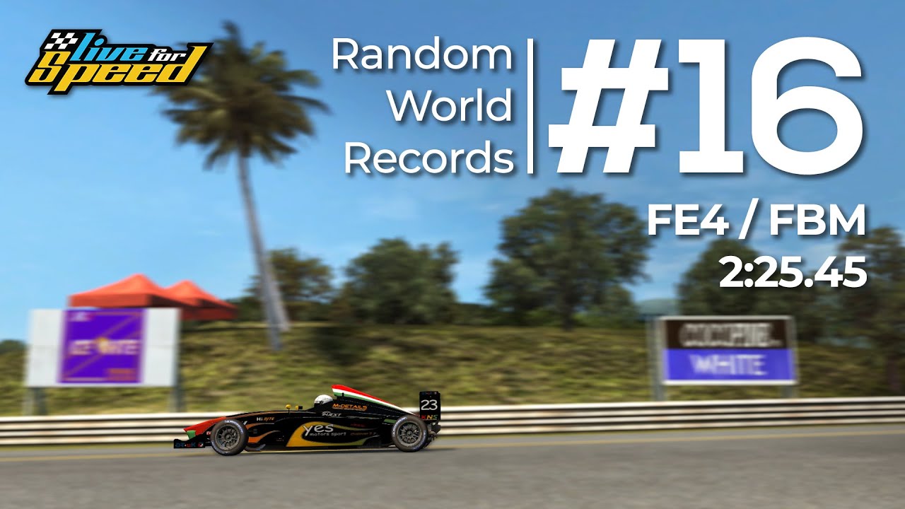 Live for Speed | Random World Records #16 | FE4 FBM 2:25.45 - YouTube