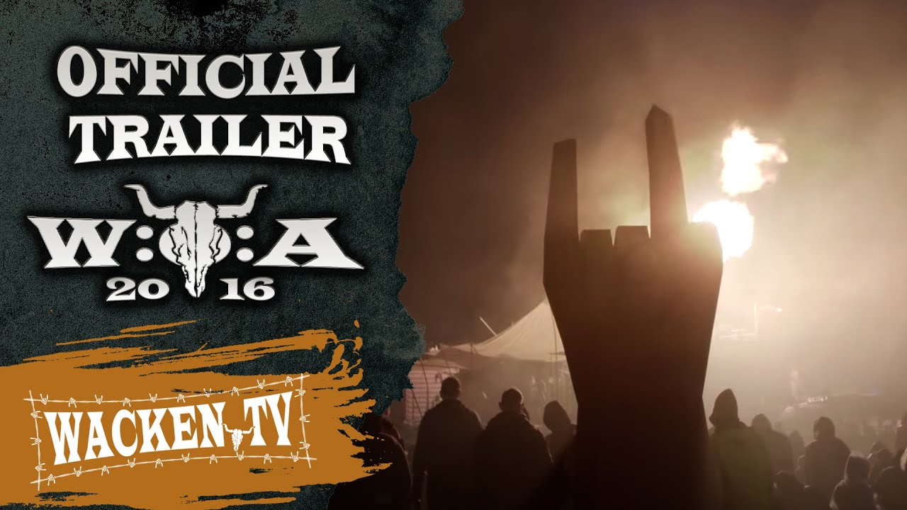 Wacken Open Air 2016 - Official Trailer (Final Version) - Rain Or Shine ...