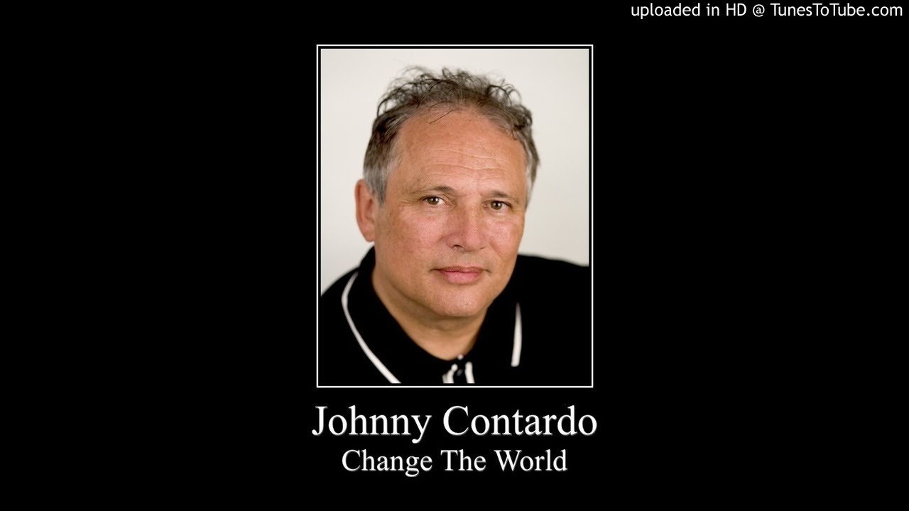 Johnny Contardo - Change The World - YouTube