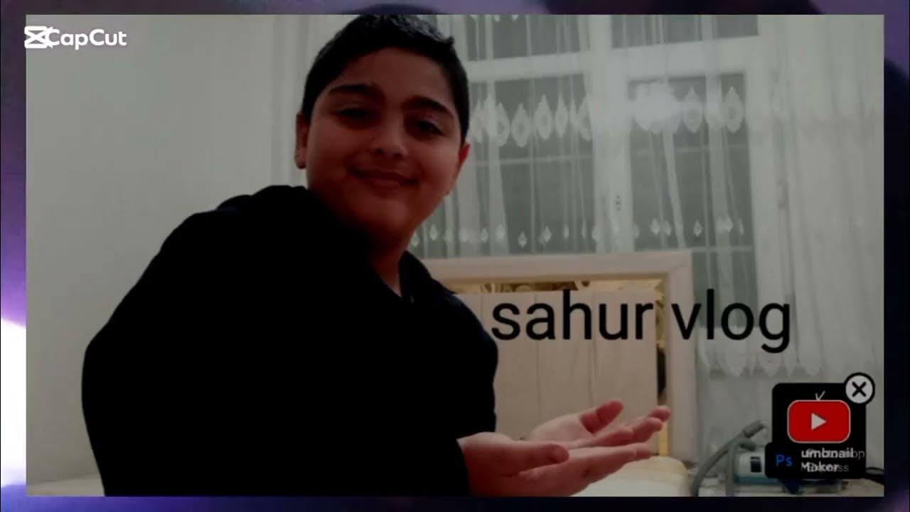 Sahur vlog - YouTube