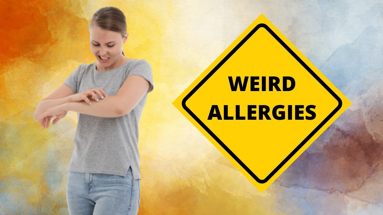 Weird Allergies - YouTube