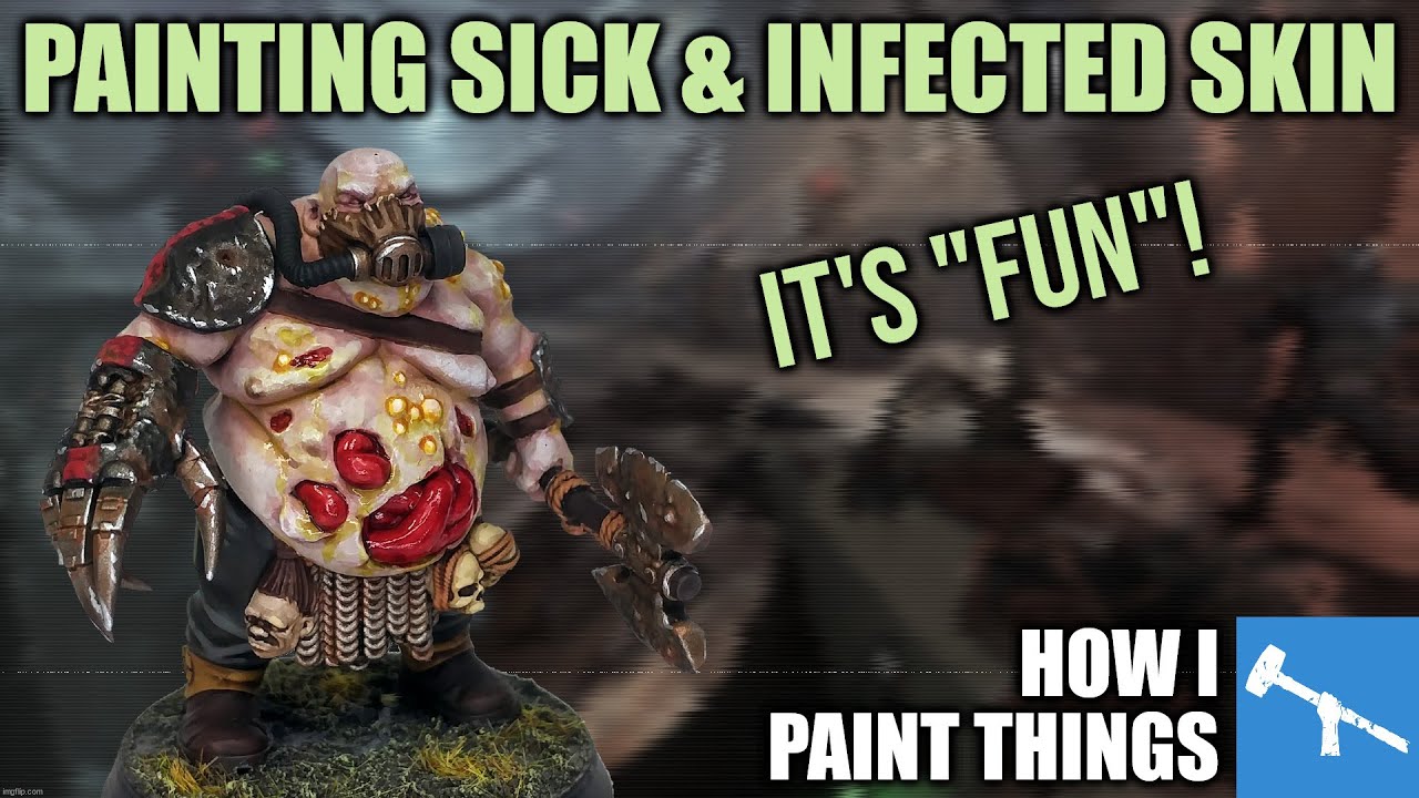 Painting Sick, Infected, Bloated Skin - Oh Boy! [How I Paint Things ...