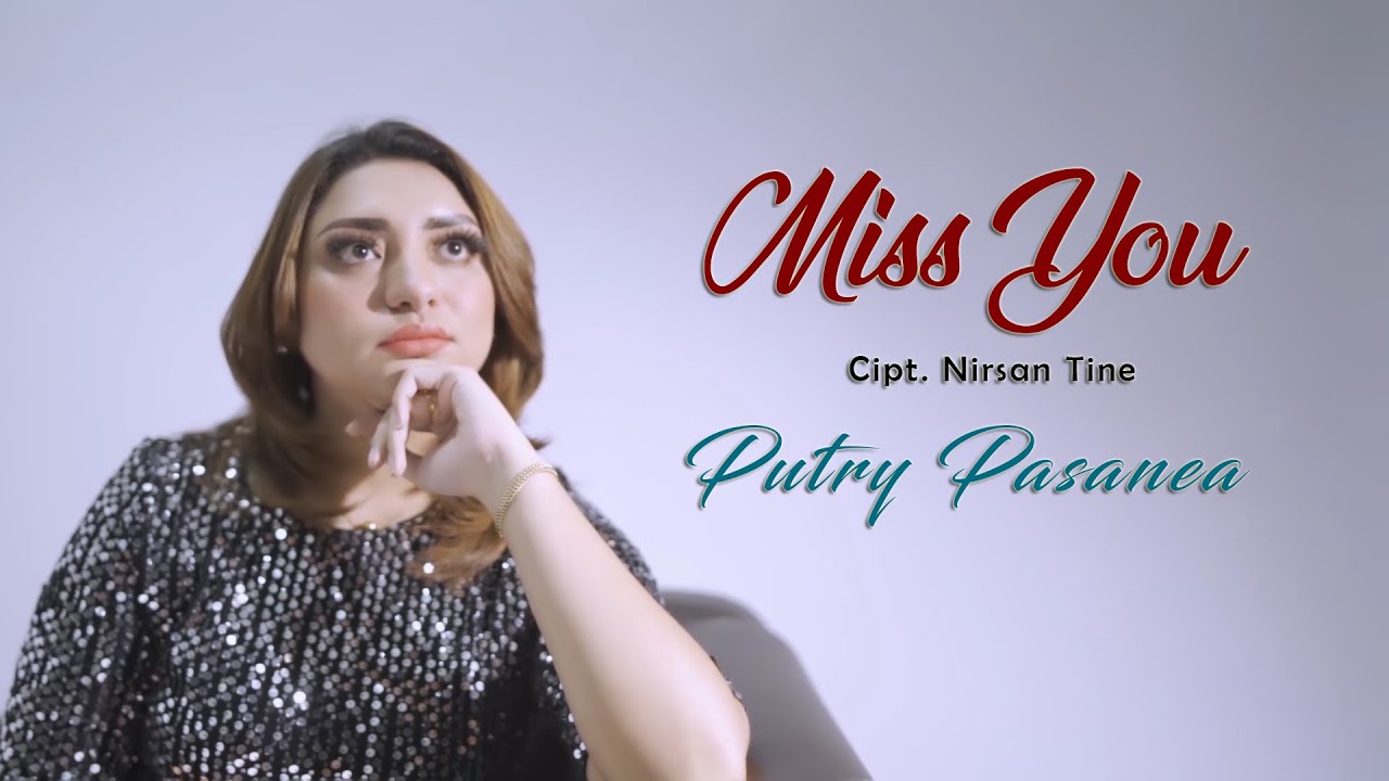 MISS YOU - Putry Pasanea ll Lagu Remix (Official Video Lirik) - YouTube