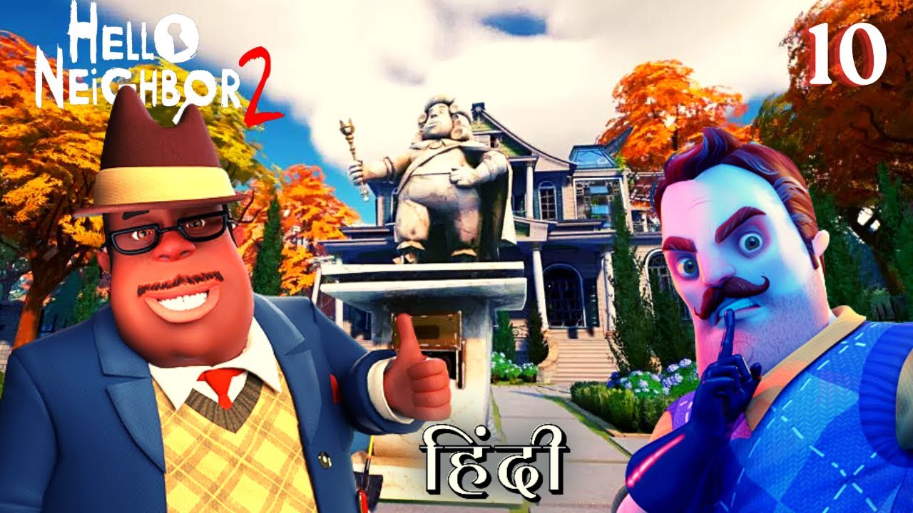 WELCOME TO MAYOR'S MANSION | Hello Neighbor 2 Hindi Gameplay Part 10 ...