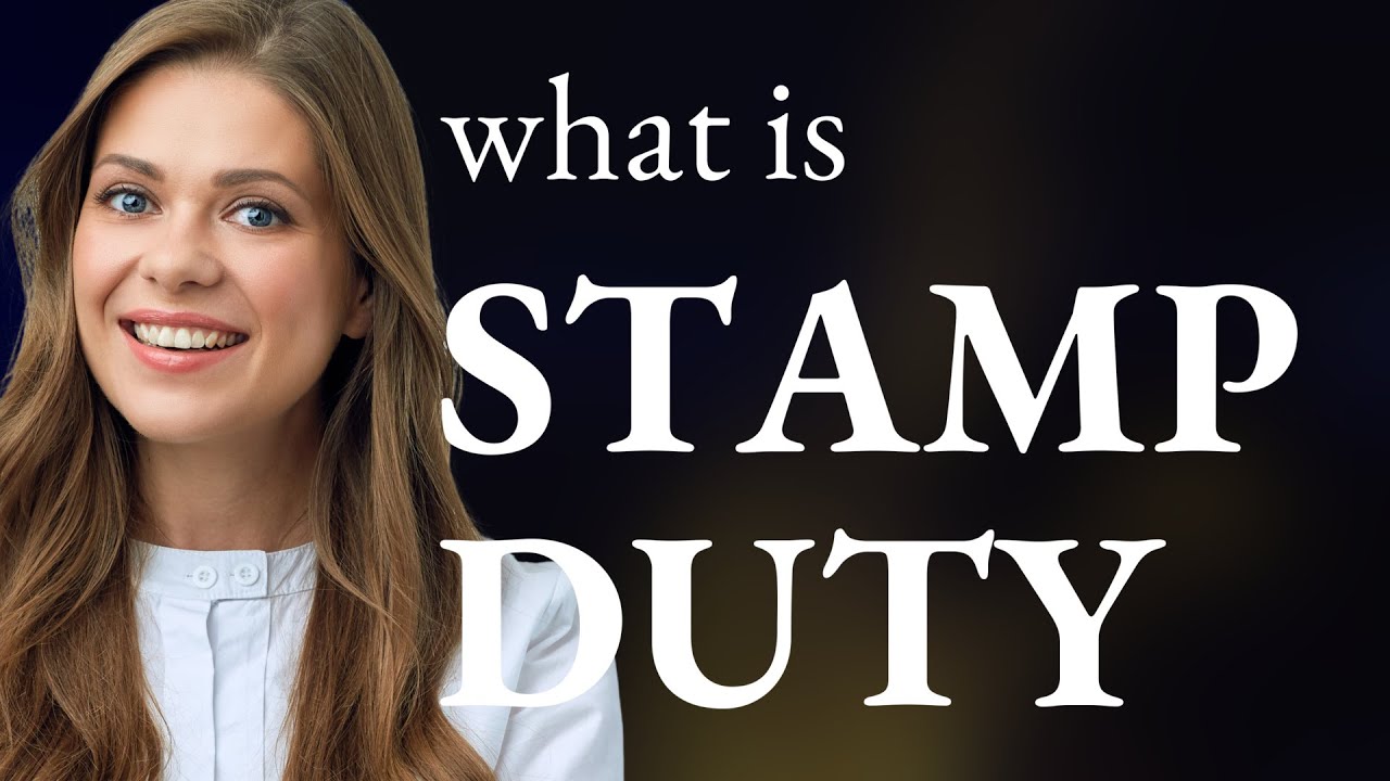 Understanding "Stamp Duty": A Guide for English Language Learners - YouTube