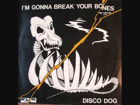 The Disco Dog - I'm Gonna Break Your Bones.1983