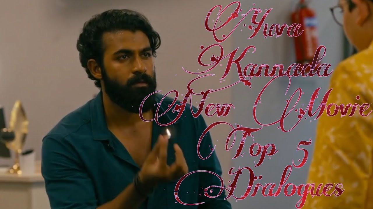Yuva Kannada New Movie Top 5 Dialogues WhatsApp Status | Yuva | Yuva ...