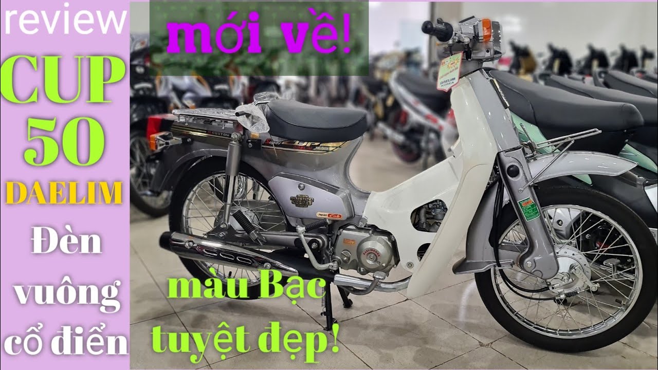 Review CUP 50 DAELIM cổ điển màu Bạc tuyệt đẹp mới về | Cup 50cc màu ...