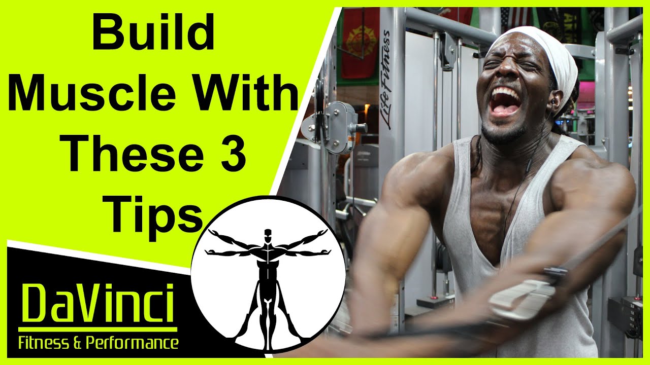 How To Build Muscle Mass With 3 Basic Fundamentals - YouTube