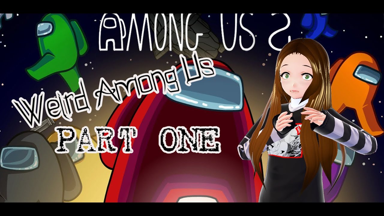 Weird Among Us- Part One - YouTube
