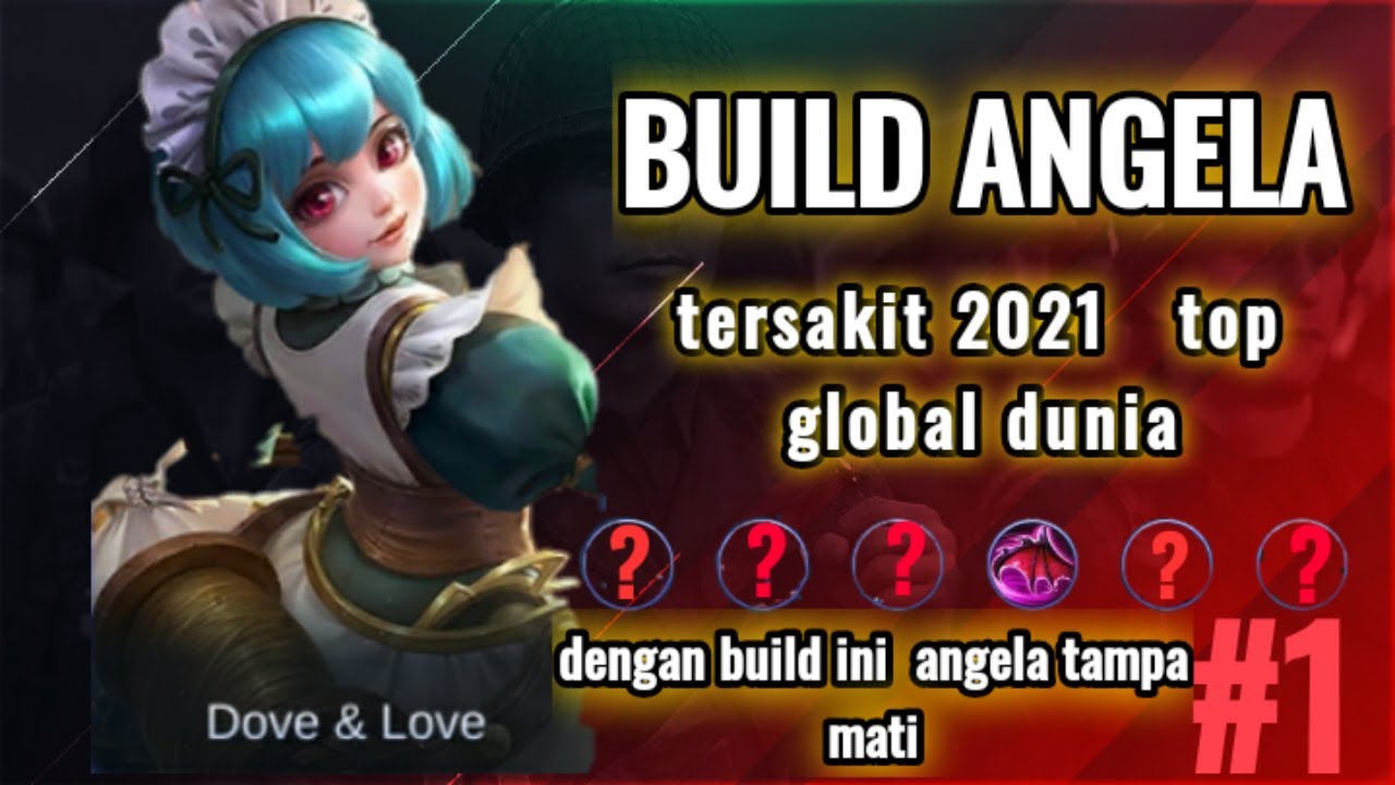 BUILD ANGELA TERSAKIT 2021 - BUILD ANGELA TOP GLOBAL DUNIA - YouTube