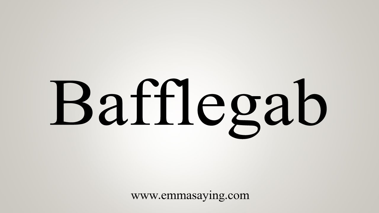 How To Say Bafflegab - YouTube