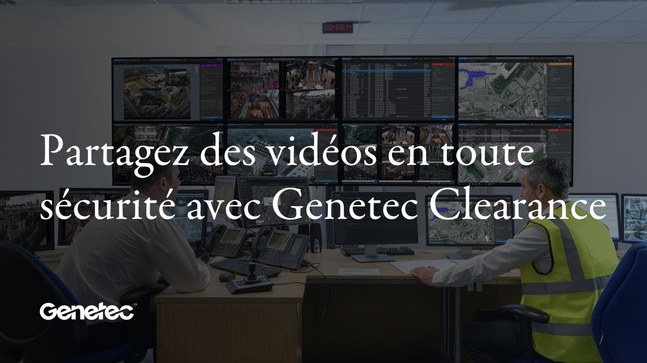 Partagez des vidéos en toute sécurité avec Genetec Clearance - YouTube