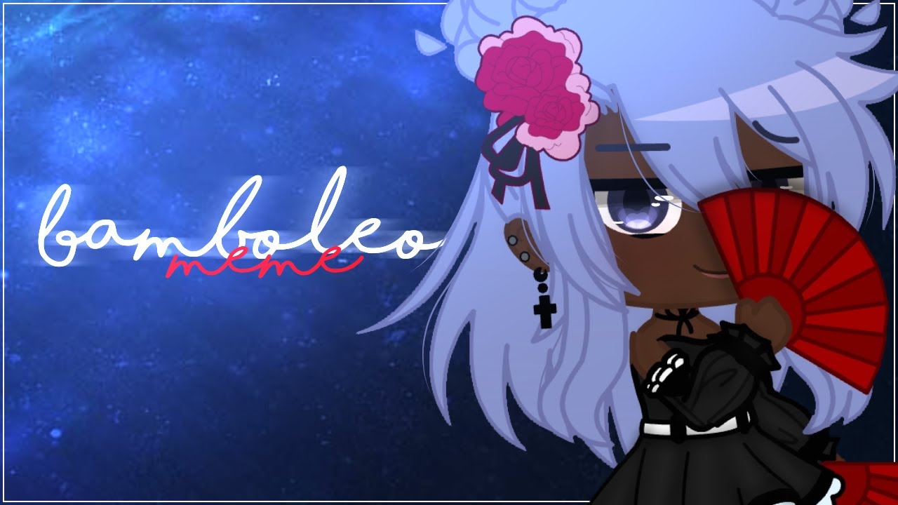 Bamboleo | meme | Ana Baka - YouTube