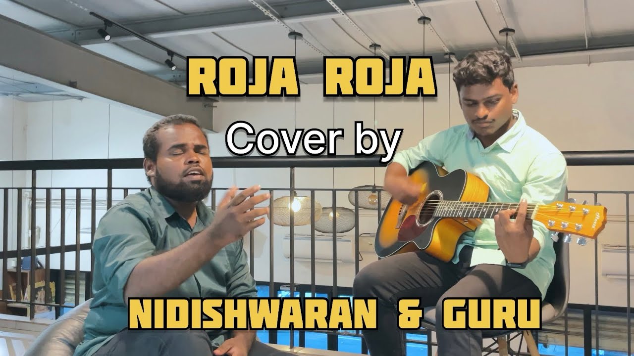 Roja Roja | Cover by Guru | Nidishwaran | AR Rahman | Kadhalar Dhinam ...