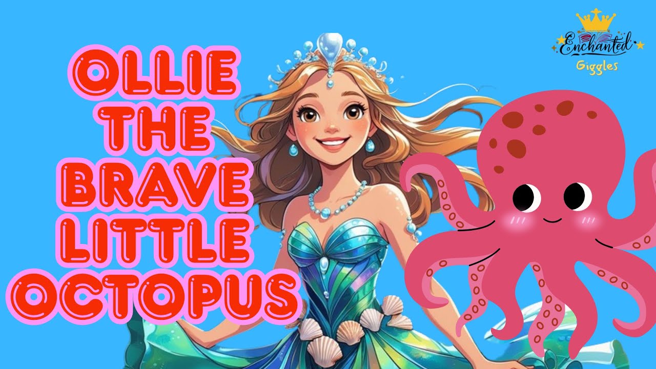 🌊 Ollie the Brave Little Octopus | Underwater Adventure Story for Kids ...