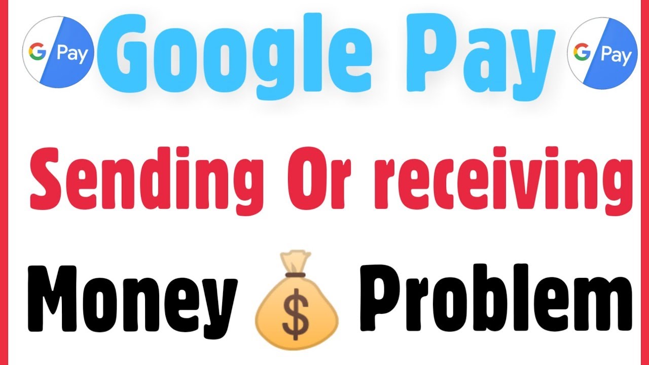 Gpay || How To Fix problems sending or receiving money In Google Pay ...