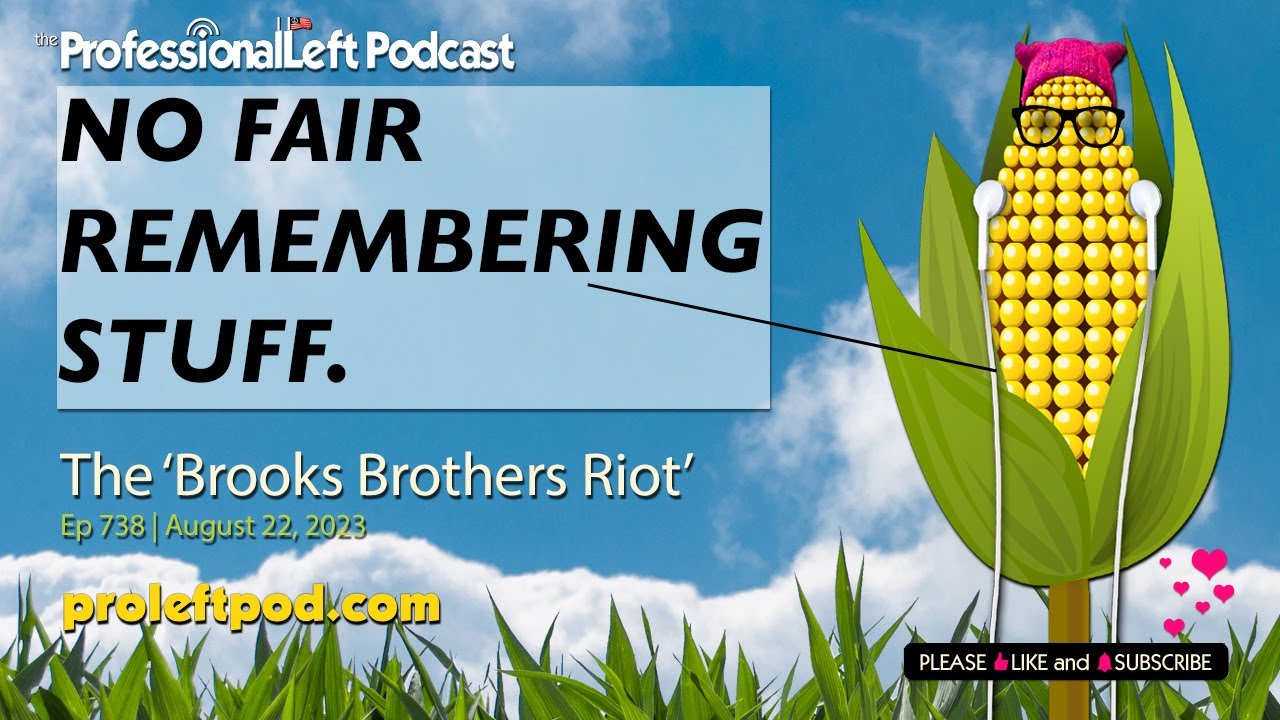 Ep 738 NFRS: The Brooks Brothers Riot (2000) - YouTube