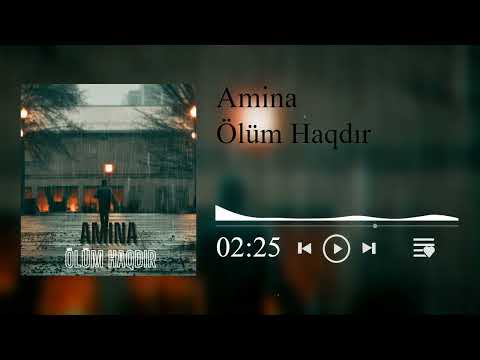 Amina — Ölüm Haqdır