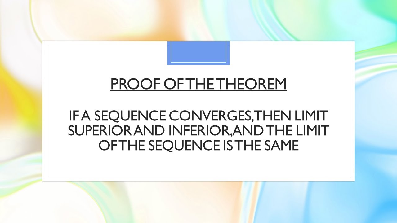 Proof of the theorem about limit superior and inferior of a convergent ...