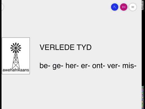 Afrikaans FAL Verlede Tyd be- ge- her- er- ont- ver- mis- - YouTube