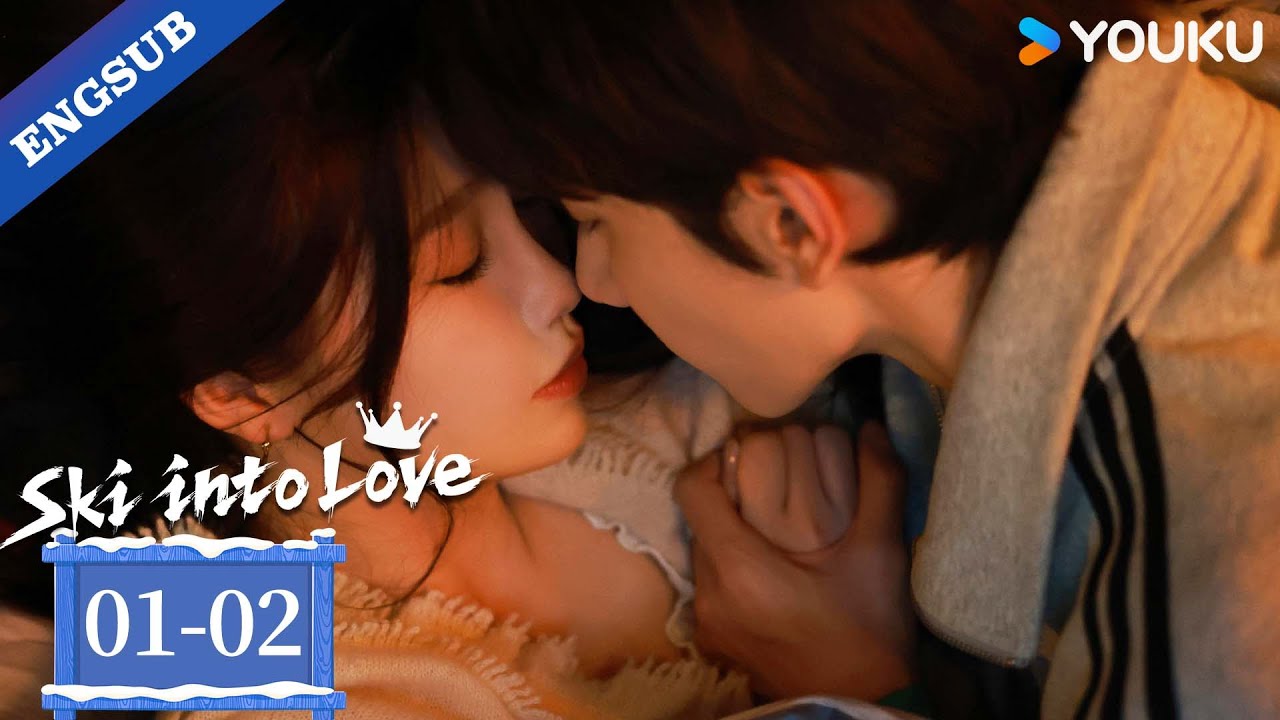【FULL】Ski into Love EP01-02 | Yu Shuxin / Lin Yi / Fei Qiming / Zeng ...